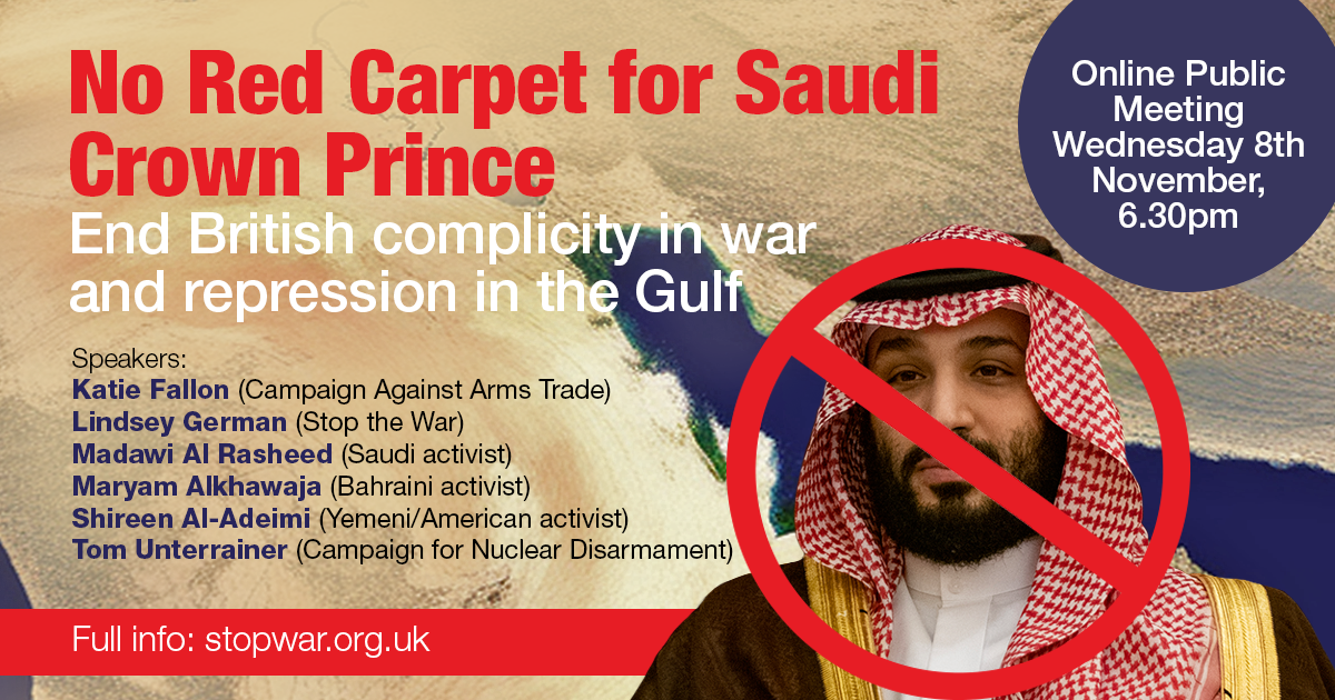Watch: No Red Carpet for Saudi Crown Prince – End British Complicity in ...