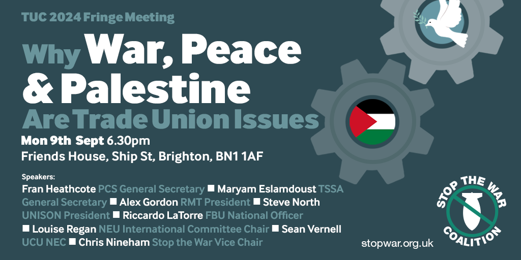 Stop the War TUC Fringe Meeting – Why War, Peace & Palestine are Trade ...